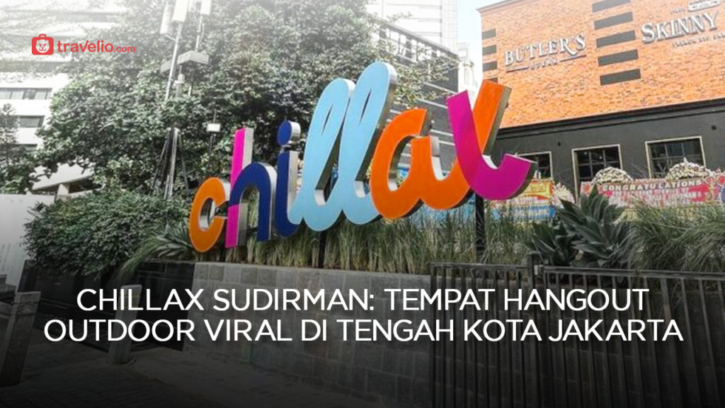 Chillax Sudirman: Tempat Hangout Outdoor Viral di Tengah Kota Jakarta