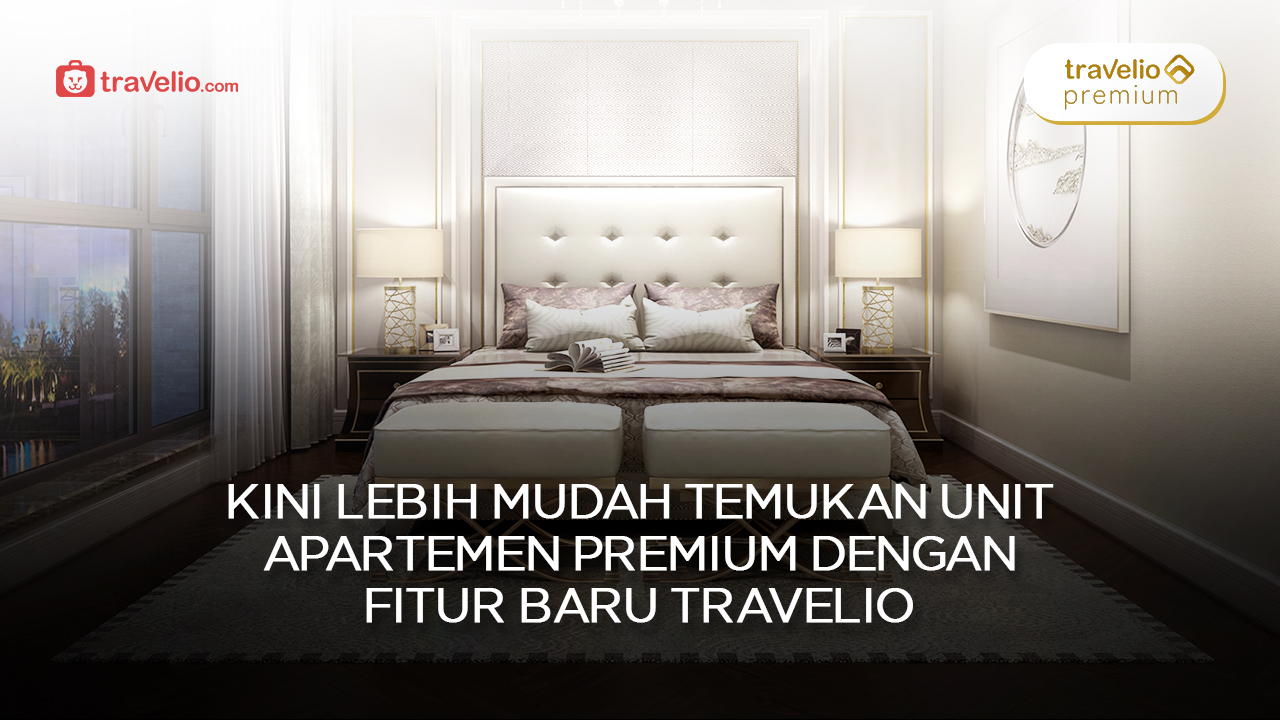 Kini Lebih Mudah Temukan Unit Apartemen Premium Dengan Fitur Baru Travelio