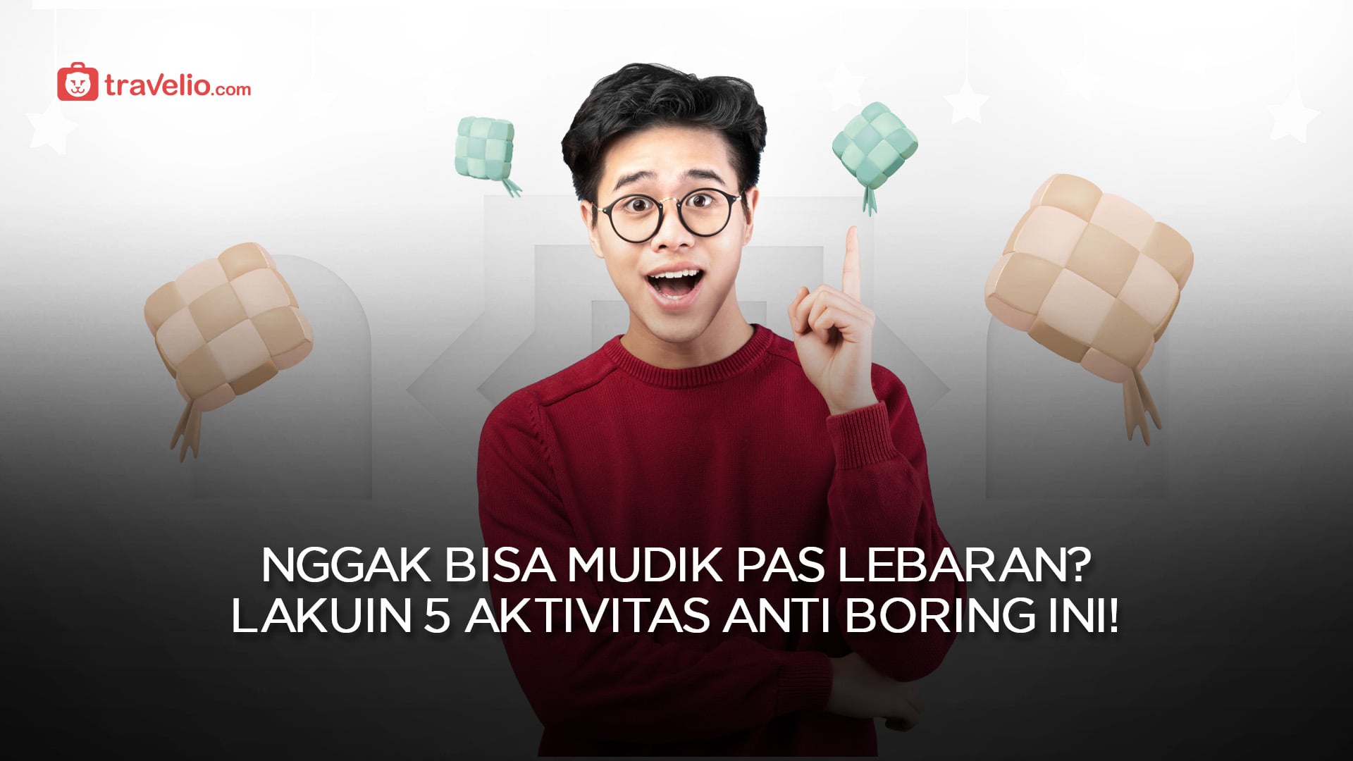 Nggak Bisa Mudik Pas Lebaran? Lakuin 5 Aktivitas Anti Boring Ini